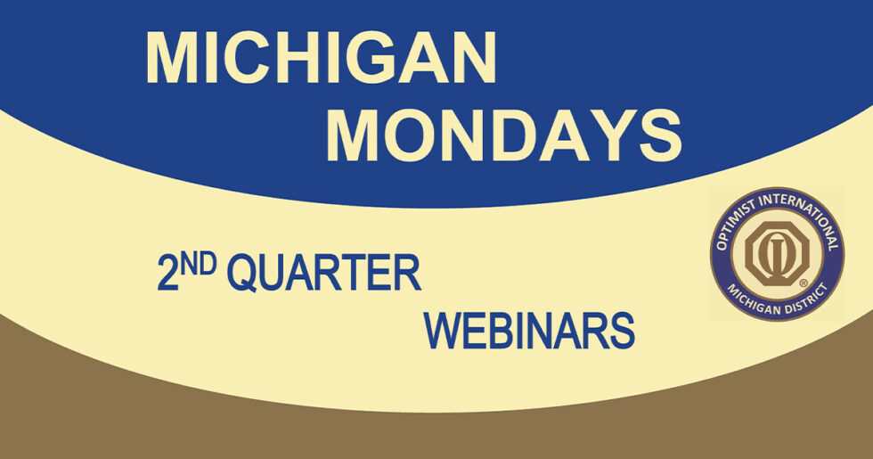 Michigan Mondays - Q2 2022-23 - Michigan District Optimists